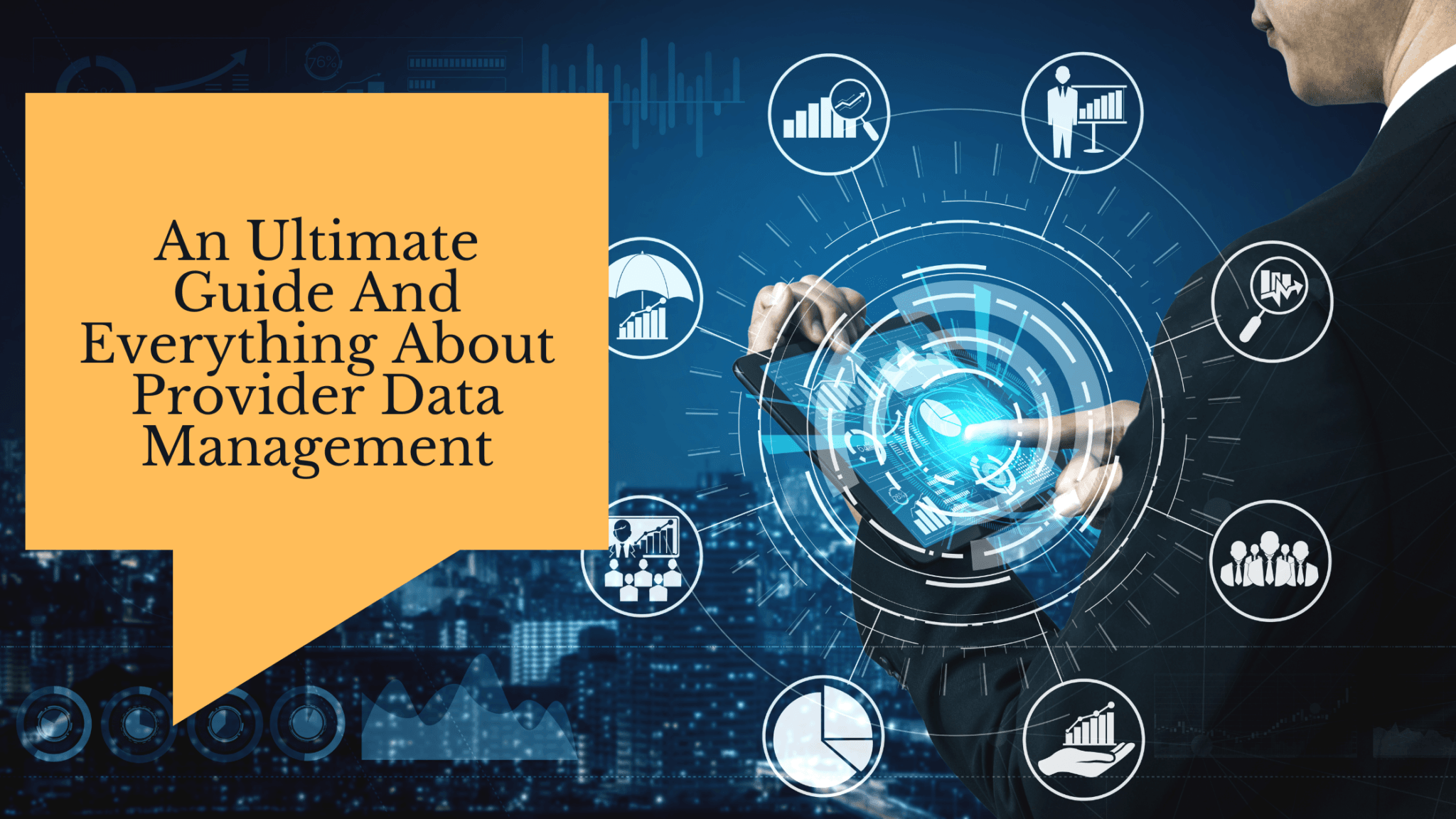 An Ultimate Gudie And Everything About Provider Data Management