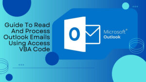 How to Read And Process Outlook Emails From Access VBA Code
