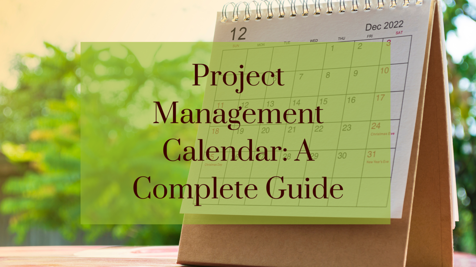 Project Management Calendar: A Complete Guide