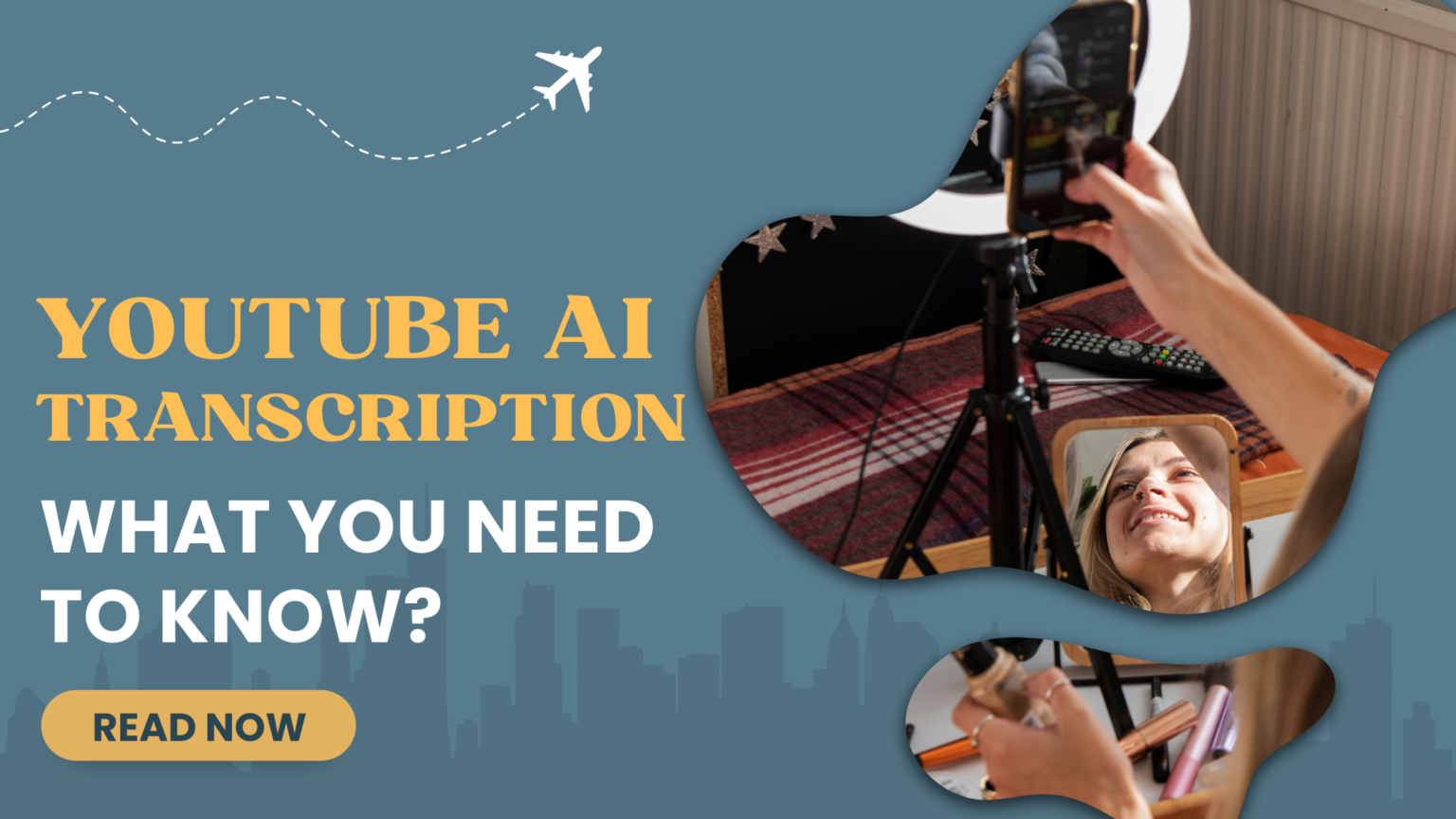 YouTube AI Transcription: What You Need to Know?