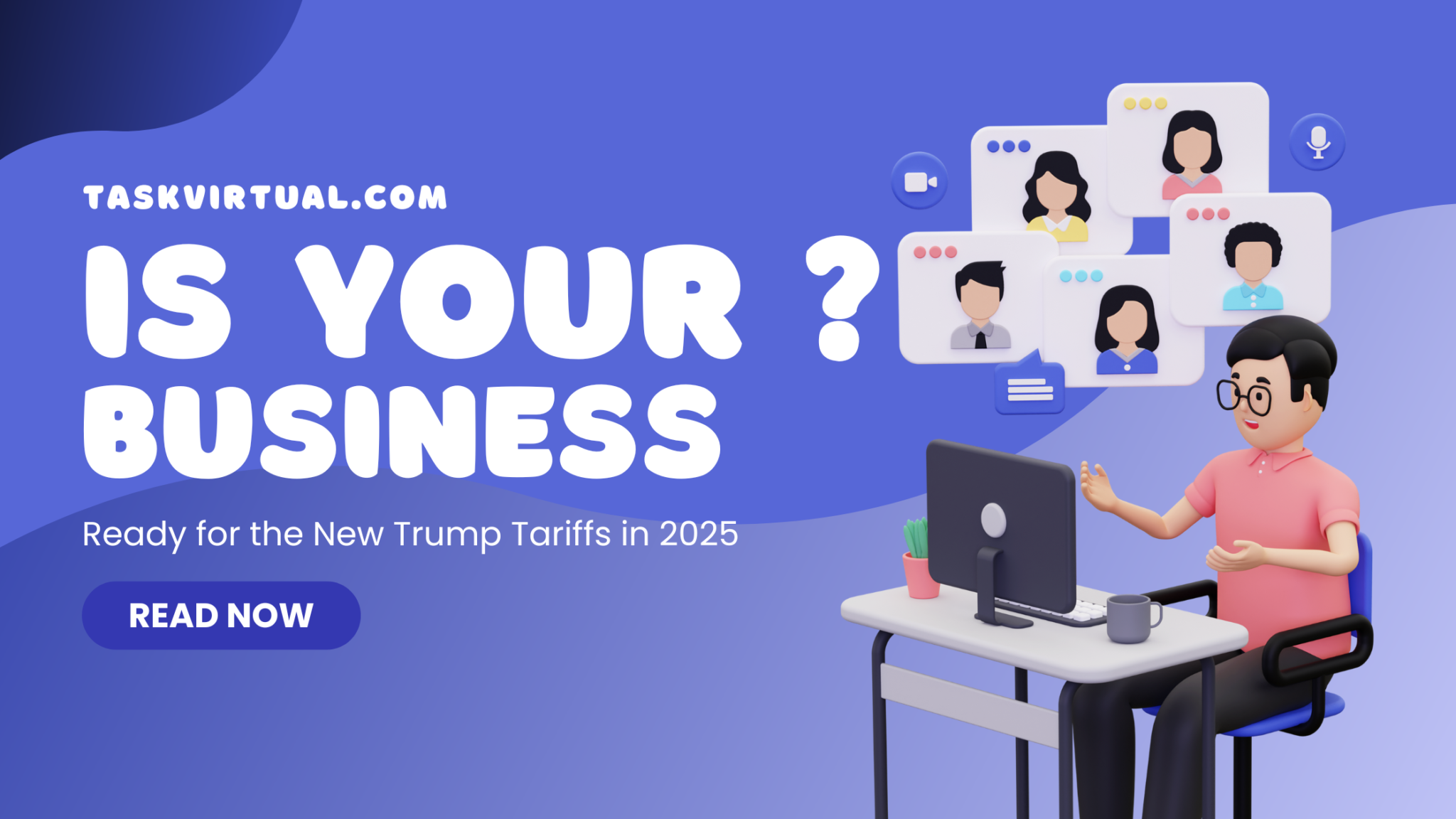 Is Your Business Ready for the New Trump Tariffs in 2025? | Task Virtual Blog